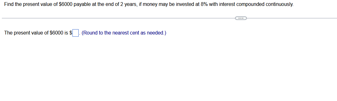 Solved Find the present value of $6000 payable at the end of | Chegg.com