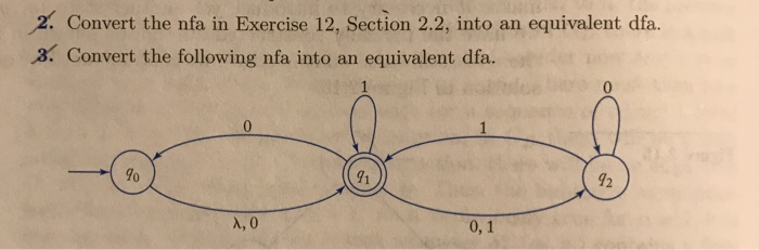 (Solved Homework): Convert the nfa in Exercise 12, Section 2.2, into an ... (Solved Homework): Convert the nfa in Exercise 12, Section 2.2, into an ...