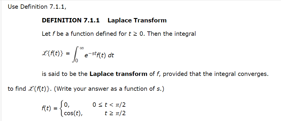 Solved Use Definition 7.1.1, DEFINITION 7.1.1 Laplace | Chegg.com