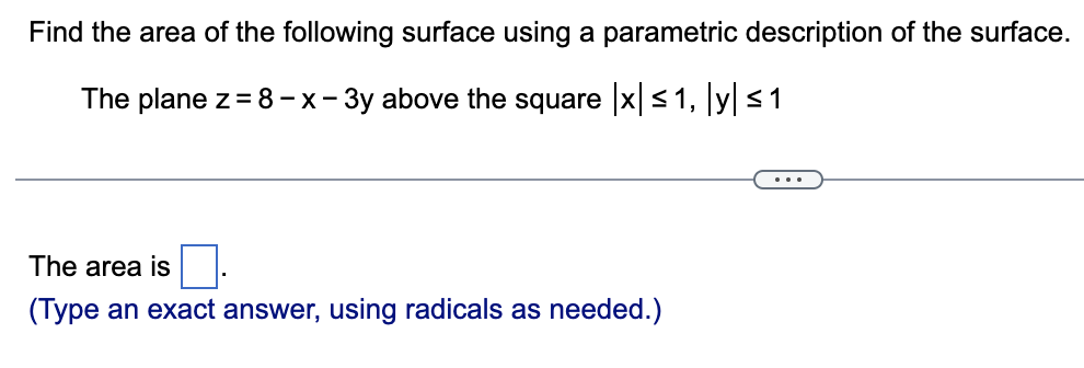 Solved Find the area of the following surface using a | Chegg.com