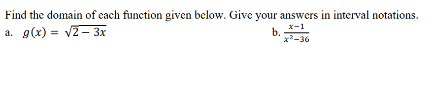 Solved Find the domain of each function given below. Give | Chegg.com