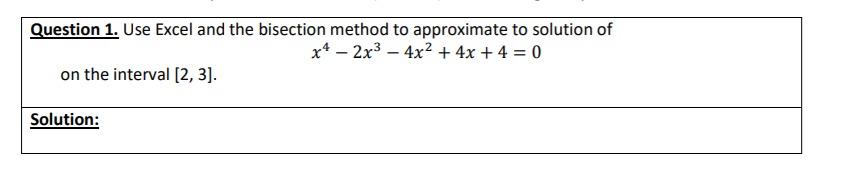 Solved Question 1. Use Excel and the bisection method to | Chegg.com