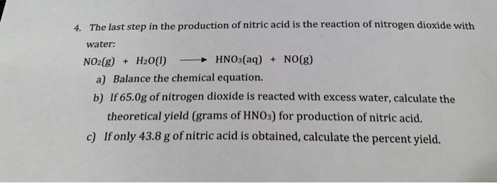 Solved The last step in the production of nitric acid is the | Chegg.com
