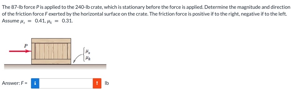 Solved The 87−Ib force P is applied to the 240−lb crate, | Chegg.com