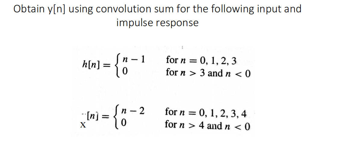 Solved Obtain y[n] using convolution sum for the following | Chegg.com