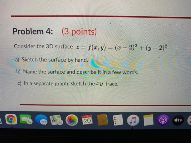 Solved Problem 4: (3 points) Consider the 3D surface z = | Chegg.com