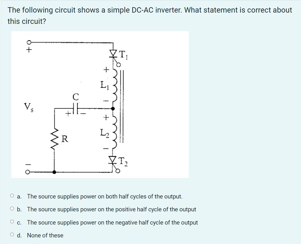 Solved The following circuit shows a simple DC-AC inverter. | Chegg.com