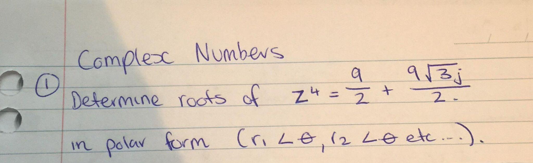 Solved Complex Numbers 9/3j a Determine roots of z4=Ž + 2. | Chegg.com