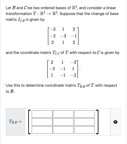 Solved Let B and C be two ordered bases of R3, and consider | Chegg.com