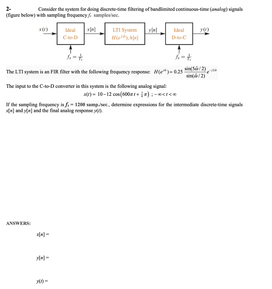 Solved 2- Consider the system for doing discrete-time | Chegg.com