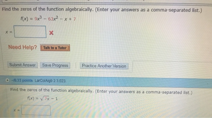 Solved Find the zeros of the function algebraically. (Enter | Chegg.com