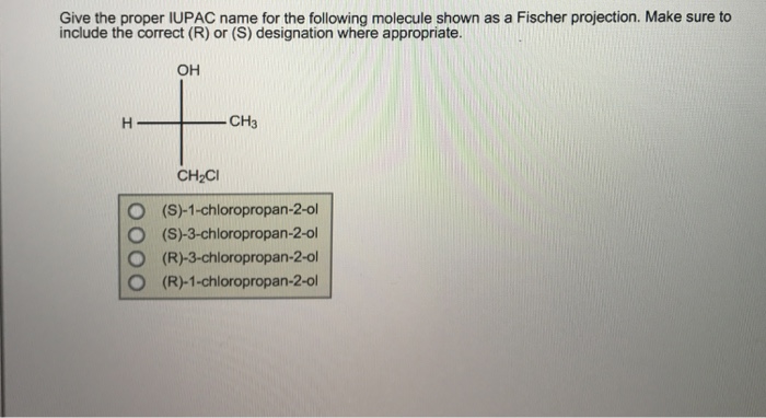 Solved Give the proper IUPAC name for the following molecule | Chegg.com