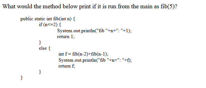 Solved public static int fib(int n) { if (n