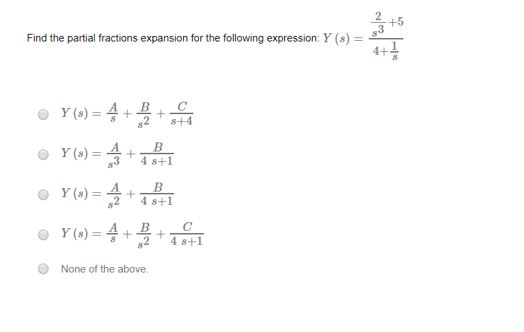 Solved Find the partial fractions expansion for the | Chegg.com