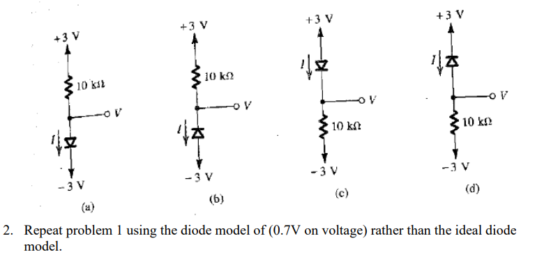 Solved (w) Ws (a) (u) Repeat problem 1 using the diode model | Chegg.com