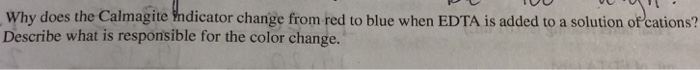 Solved Why does the Calmagite ndicator change from red to | Chegg.com