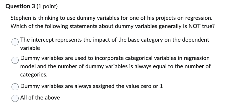 Solved Stephen is thinking to use dummy variables for one of | Chegg.com