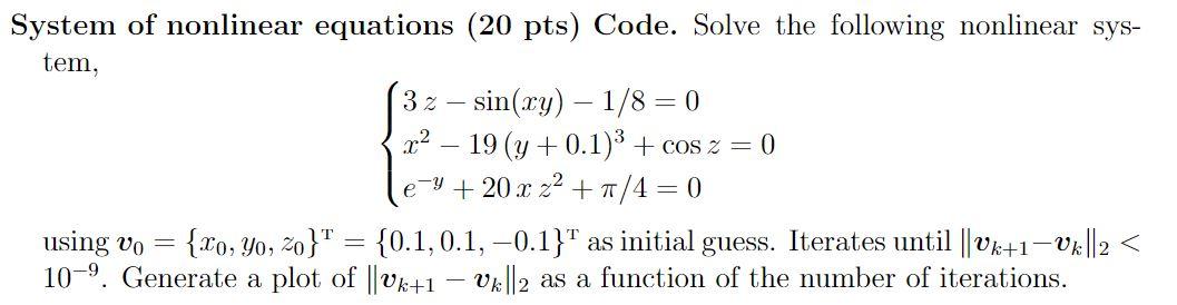 Solved 32 System of nonlinear equations (20 pts) Code. Solve | Chegg.com
