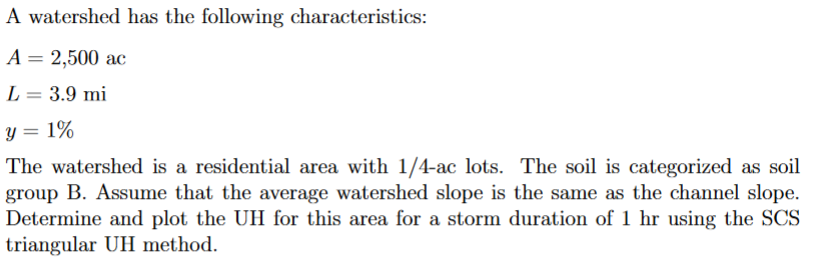 Solved A watershed has the following characteristics: A= | Chegg.com