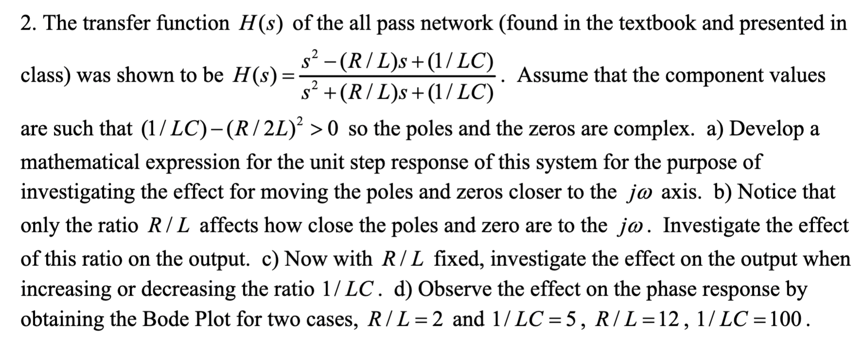 Solved = 2 2. The transfer function H(s) of the all pass | Chegg.com
