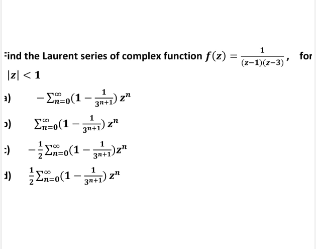 Solved = 1 (2-1)(z-3)' for Find the Laurent series of | Chegg.com