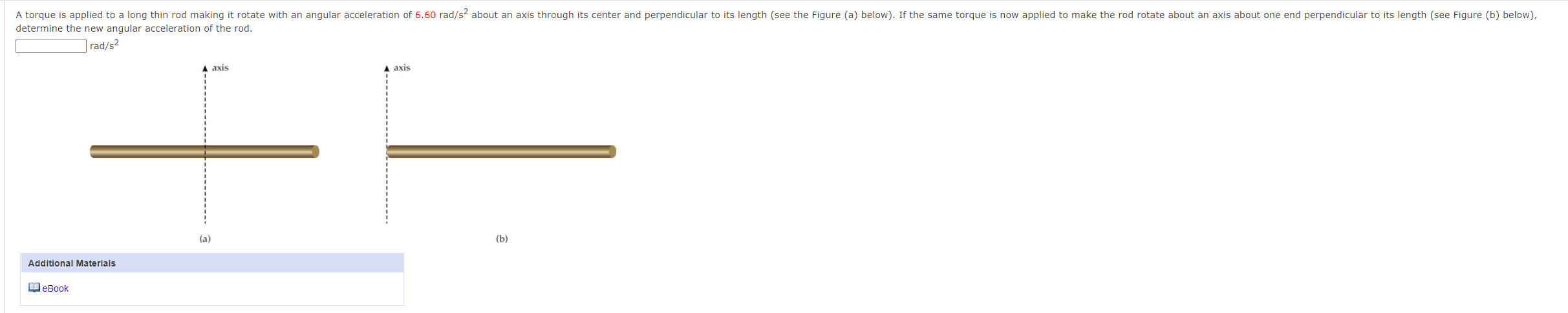 Solved A torque is applied to a long thin rod making it | Chegg.com