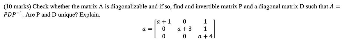 Solved (10 marks) Check whether the matrix A is | Chegg.com