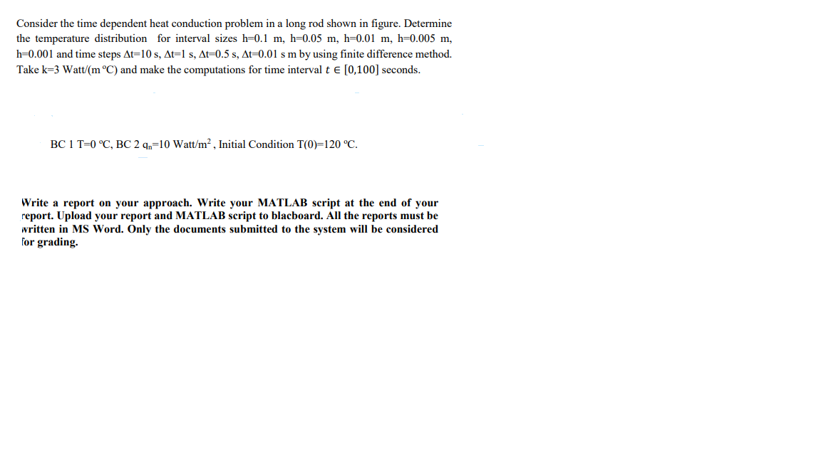 Consider the time dependent heat conduction problem | Chegg.com