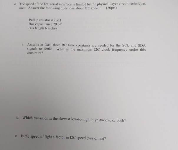 Solved 4. The speed of the 12C serial interface is limited | Chegg.com