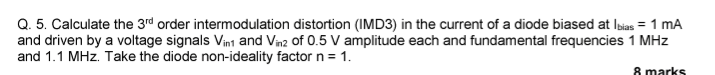 Solved Q. 5. Calculate the 3rd order intermodulation | Chegg.com