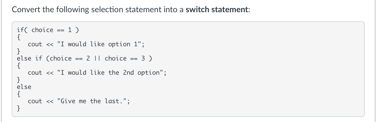 Solved Convert the following selection statement into a | Chegg.com