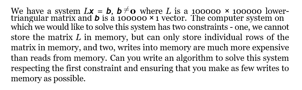 Solved We have a system Lx=b,b =0 where L is a 100000×100000 | Chegg.com