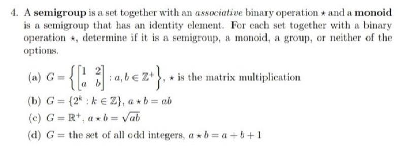 Solved 4. A semigroup is a set together with an associative | Chegg.com