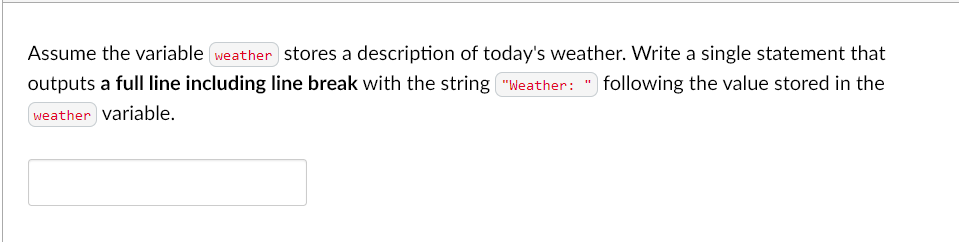 Solved Assume the variable weatherstores a description of | Chegg.com