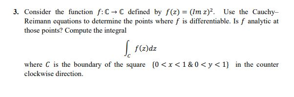 Solved 3. Consider the function f:C - C defined by f(z) = | Chegg.com