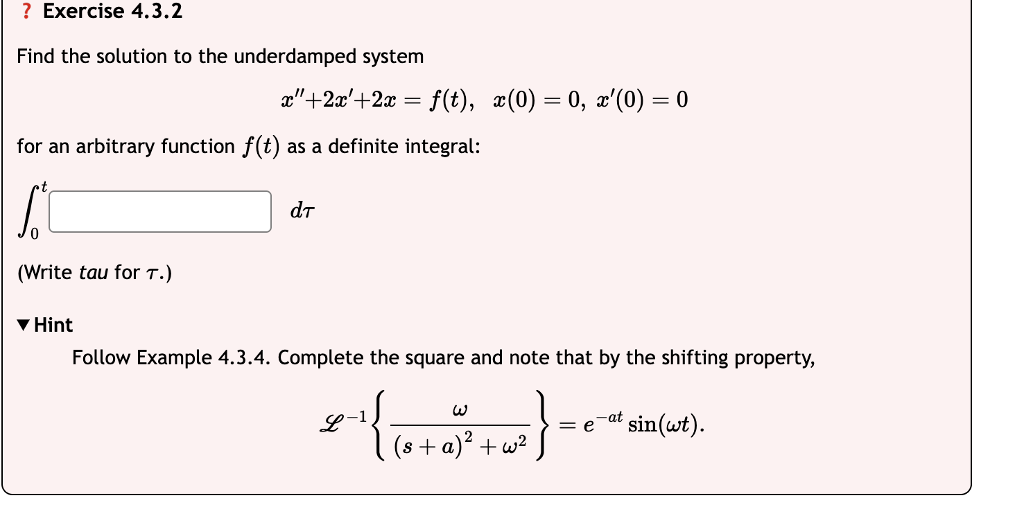 Solved ? ﻿Exercise 4.3.2Find the solution to the underdamped | Chegg.com