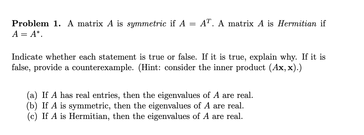 Solved Problem 1. ﻿A matrix \( ﻿A \) ﻿is symmetric if \( | Chegg.com