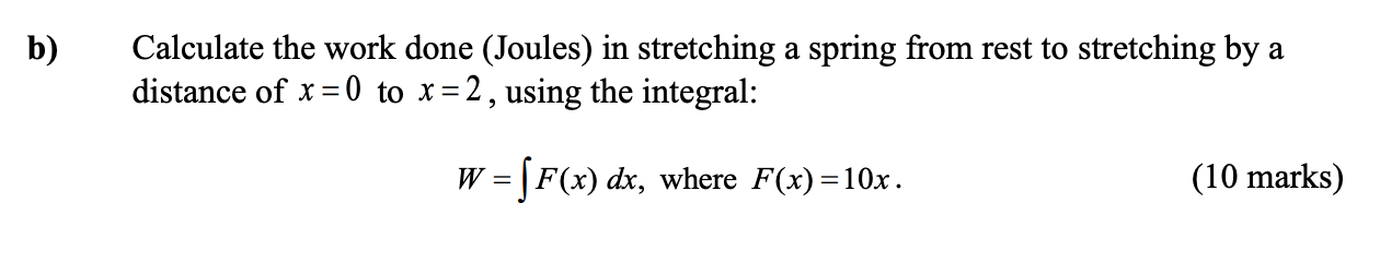 Solved b) Calculate the work done (Joules) in stretching a | Chegg.com