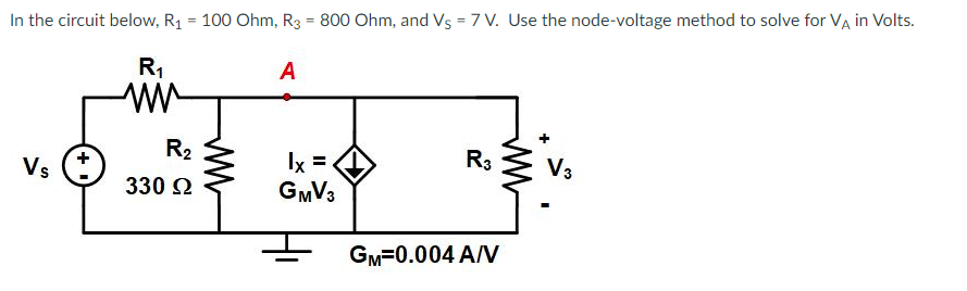 Solved the circuit below, R1=100Ohm,R3=800Ohm, and VS=7 V. | Chegg.com