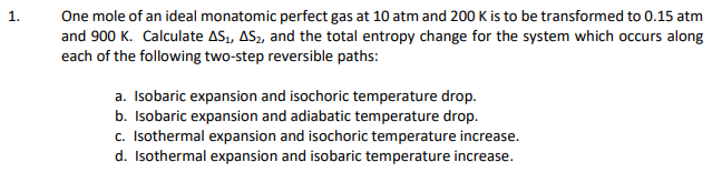 Solved One mole of an ideal monatomic perfect gas at 10 atm | Chegg.com