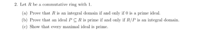 Solved 2. Let R be a commutative ring with 1. (a) Prove that | Chegg.com