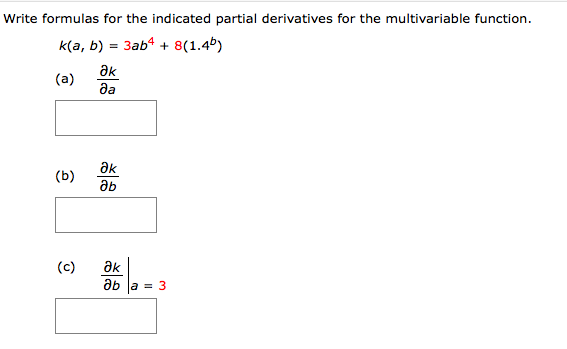 Solved Write formulas for the indicated partial derivatives | Chegg.com