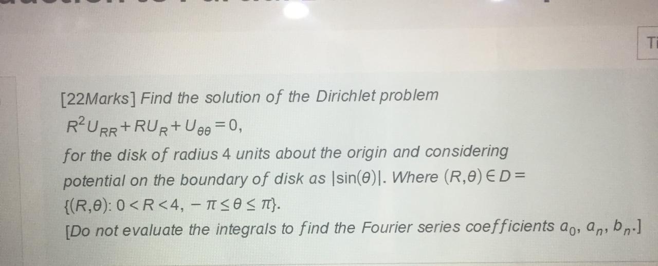 Solved ті [22Marks] Find the solution of the Dirichlet | Chegg.com