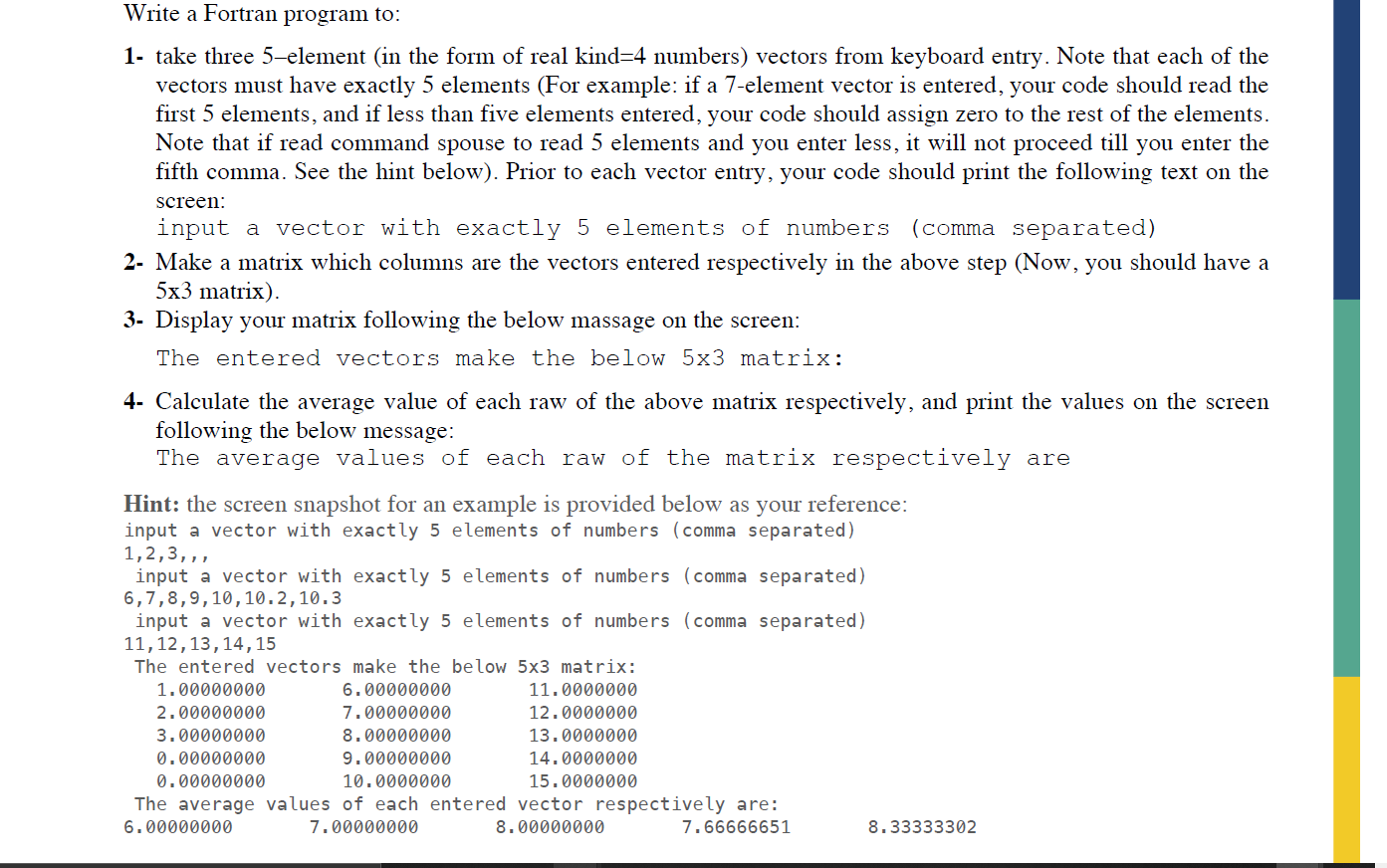 Write a Fortran program to: 1- take three 5-element | Chegg.com