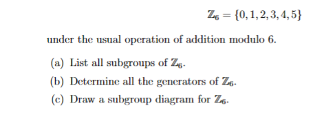 Solved Z6={0,1,2,3,4,5}under the usual operation of addition | Chegg.com