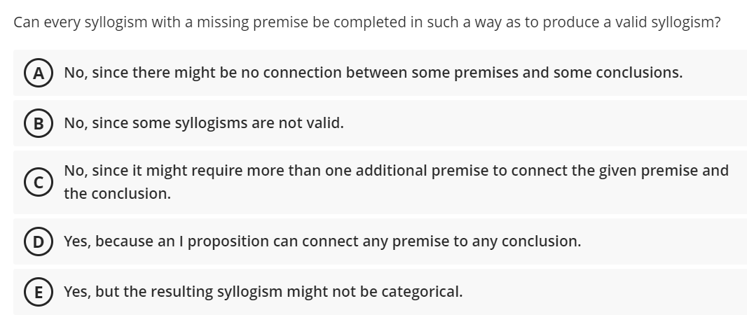 Solved Can every syllogism with a missing premise be | Chegg.com
