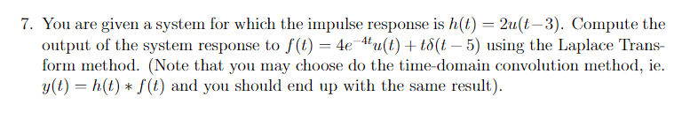 Solved 7. You are given a system for which the impulse | Chegg.com