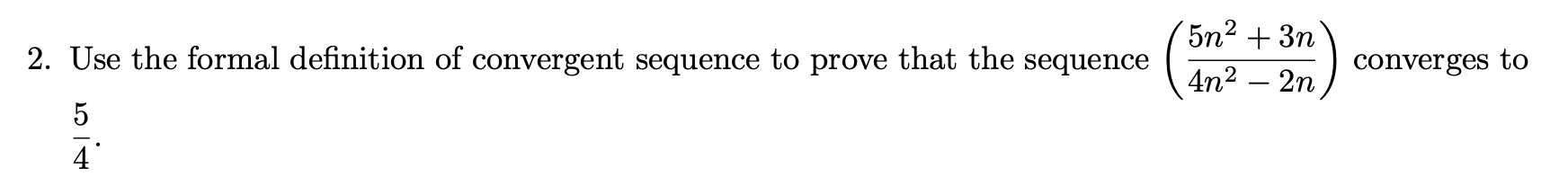 Solved 2. Use the formal definition of convergent sequence | Chegg.com