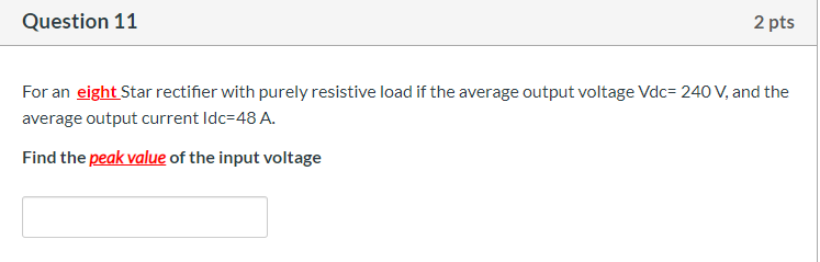 Solved Question 11 2 pts For an eight Star rectifier with | Chegg.com