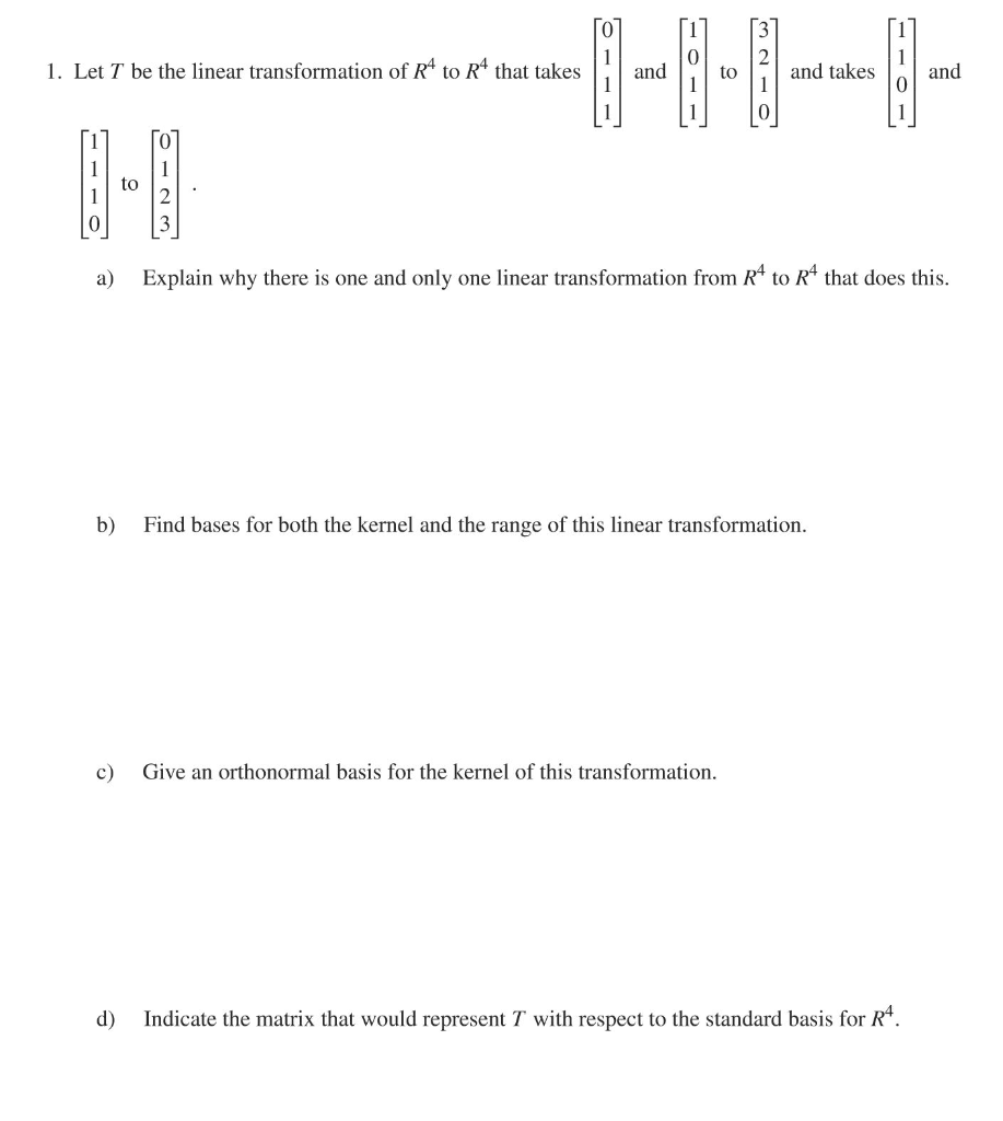Solved 1. Let T be the linear transformation of R4 to R4 | Chegg.com